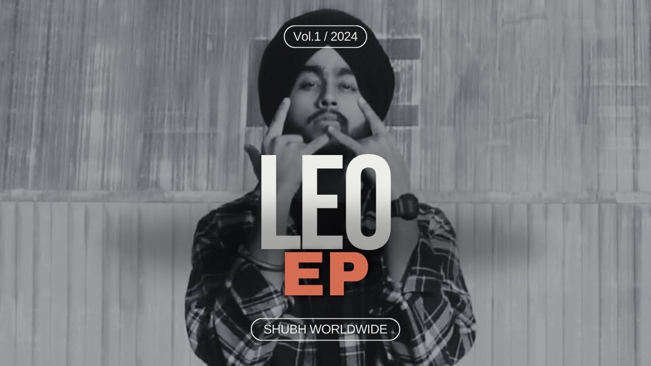 SHUBH : LEO EP | FULL EP | SHUBH NEW SONG | KING SHIT | SAFETY OFF ...