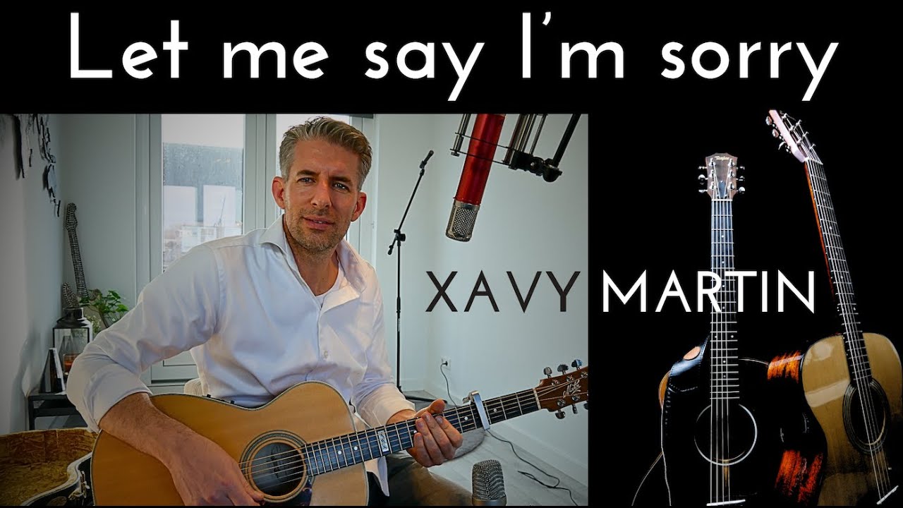 LET ME SAY IM SORRY ( XAVY MARTIN ) COUNTRY POP SONG - YouTube