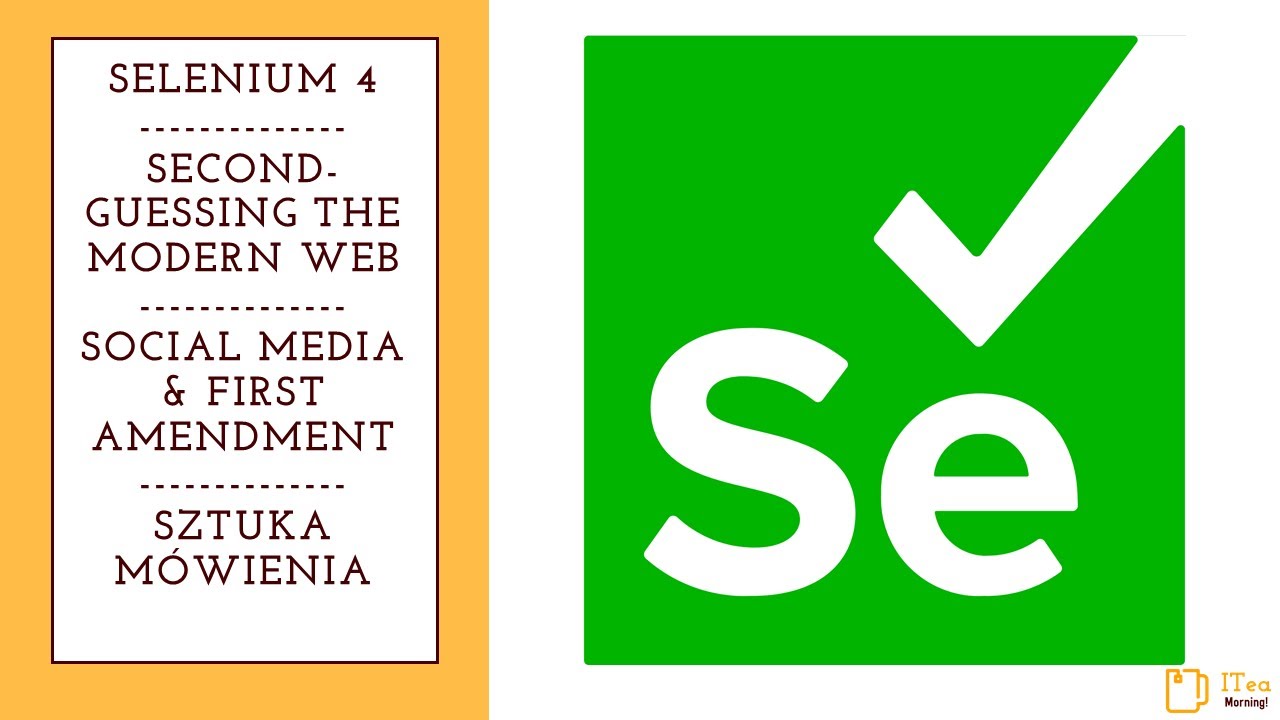 ITea Morning #42 Selenium 4 Compendium zmian, Czy wspólczene strony są dobrze napisane? - YouTube