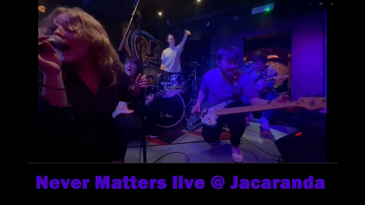 Never Matters LIVE @ JACARANDA - VIDEO CREDIT TO LUCY x - YouTube