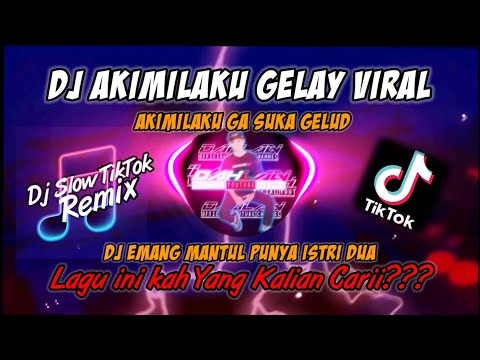 Dj Akimilaku Gelay - Dj Imut Yang Lagi Viral 2021 | Dj Viral Tiktok 2021