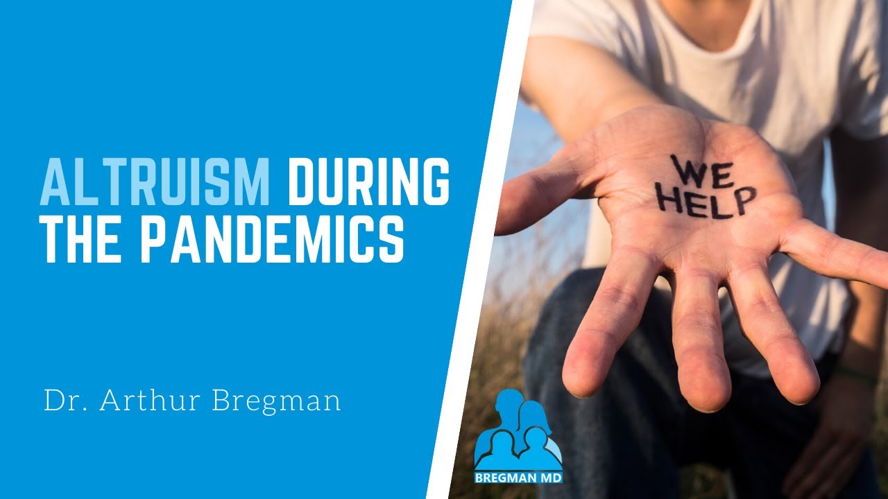 Altruism during Pandemics with Dr. Arthur Bregman, MD - YouTube
