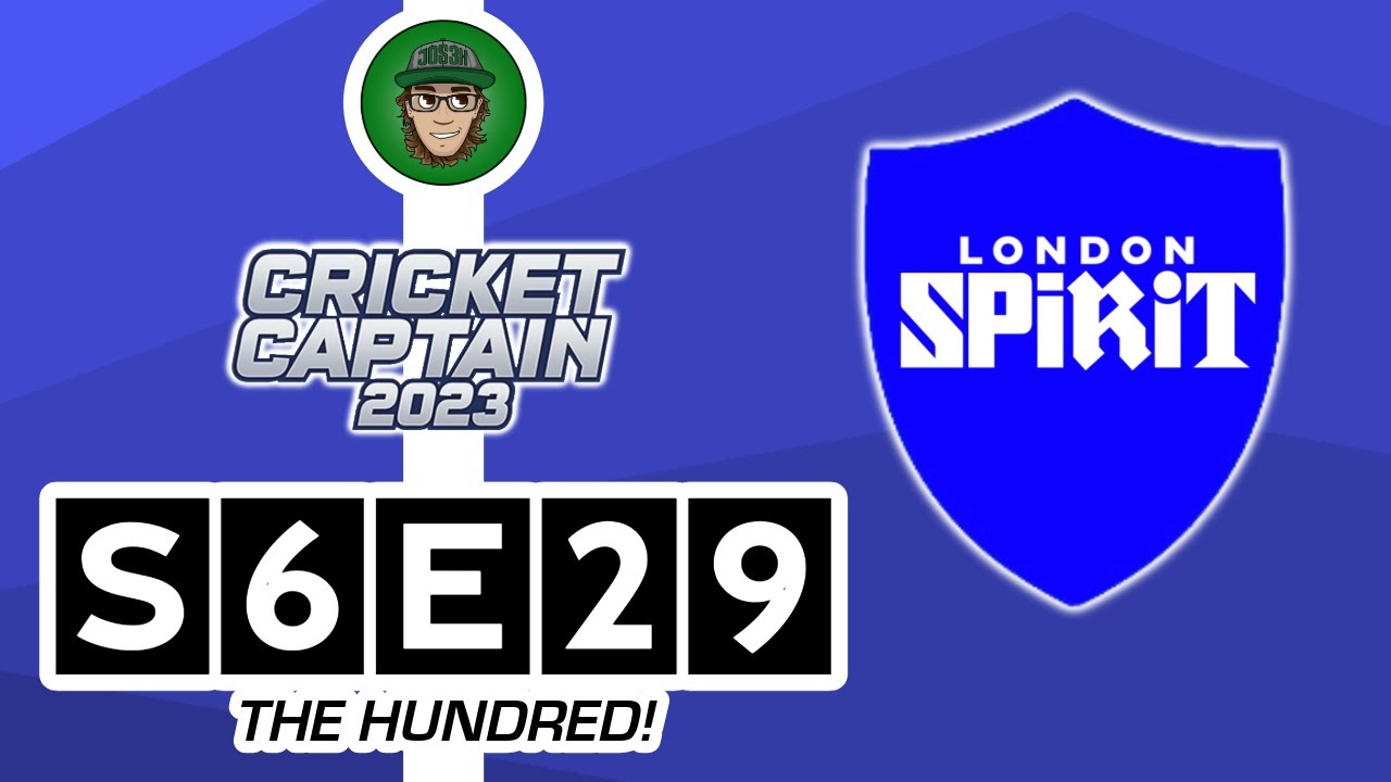 STILL SO MUCH TO WORK ON! --- (Cricket Captain 2023 - London Spirit ...