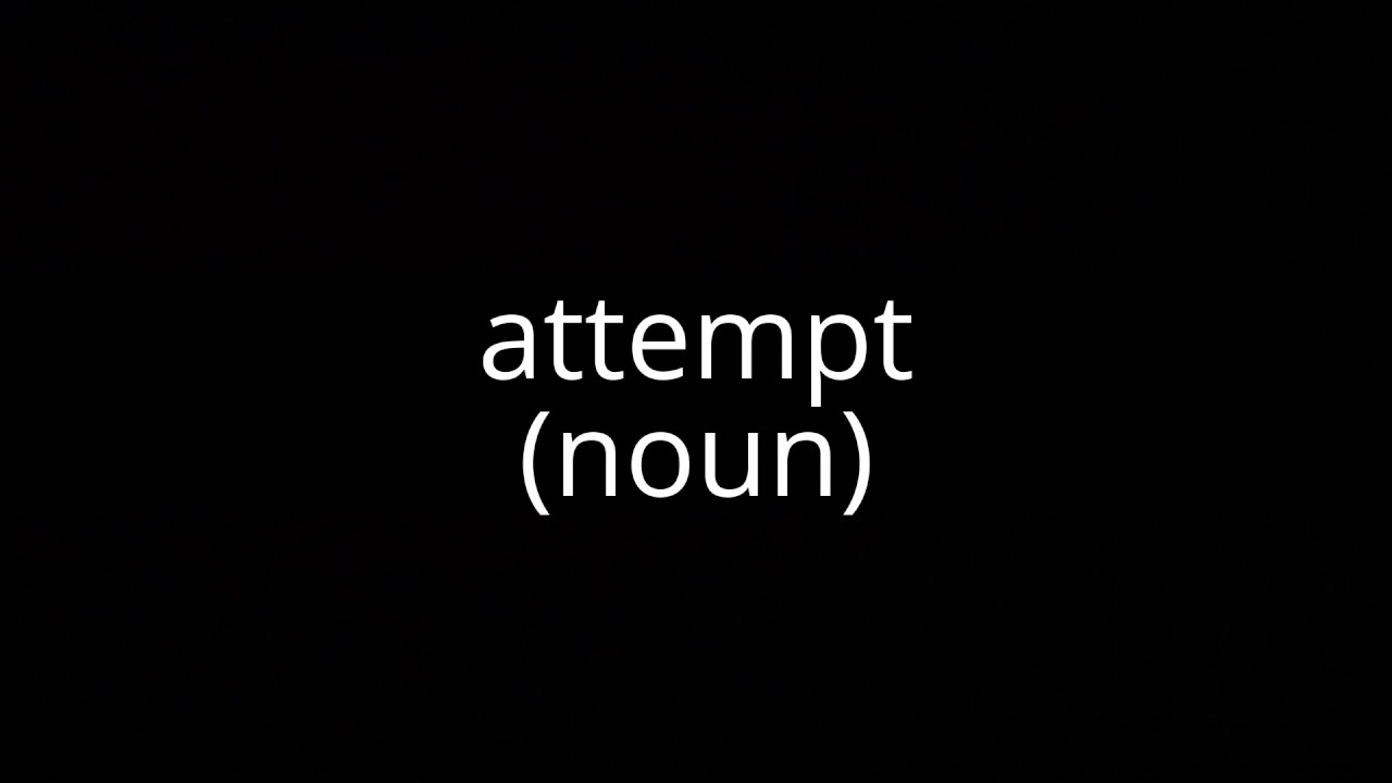 attempt (noun) - YouTube