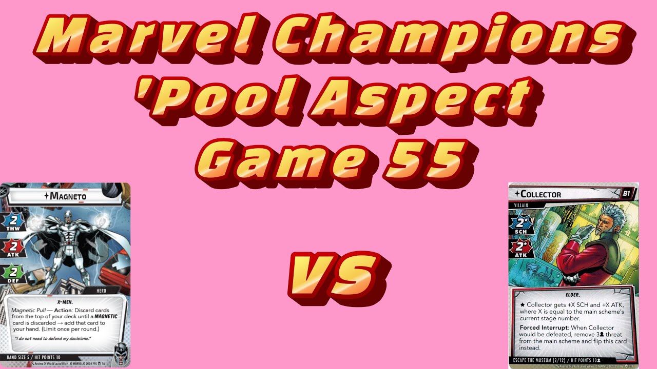 Marvel Champions 'Pool Aspect Game 55 Magneto vs The Collector (Escape ...