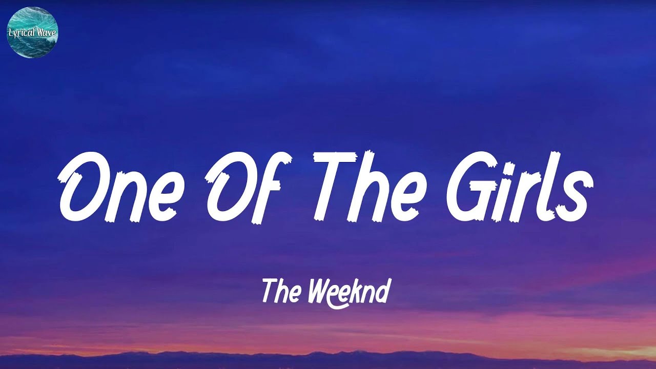The Weeknd - One Of The Girls (with JENNIE, Lily Rose Depp) (Lyrics ...