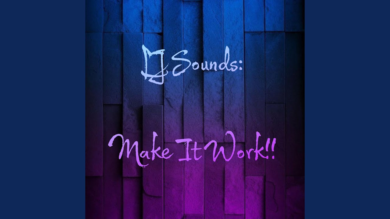 Make It Work!! - YouTube