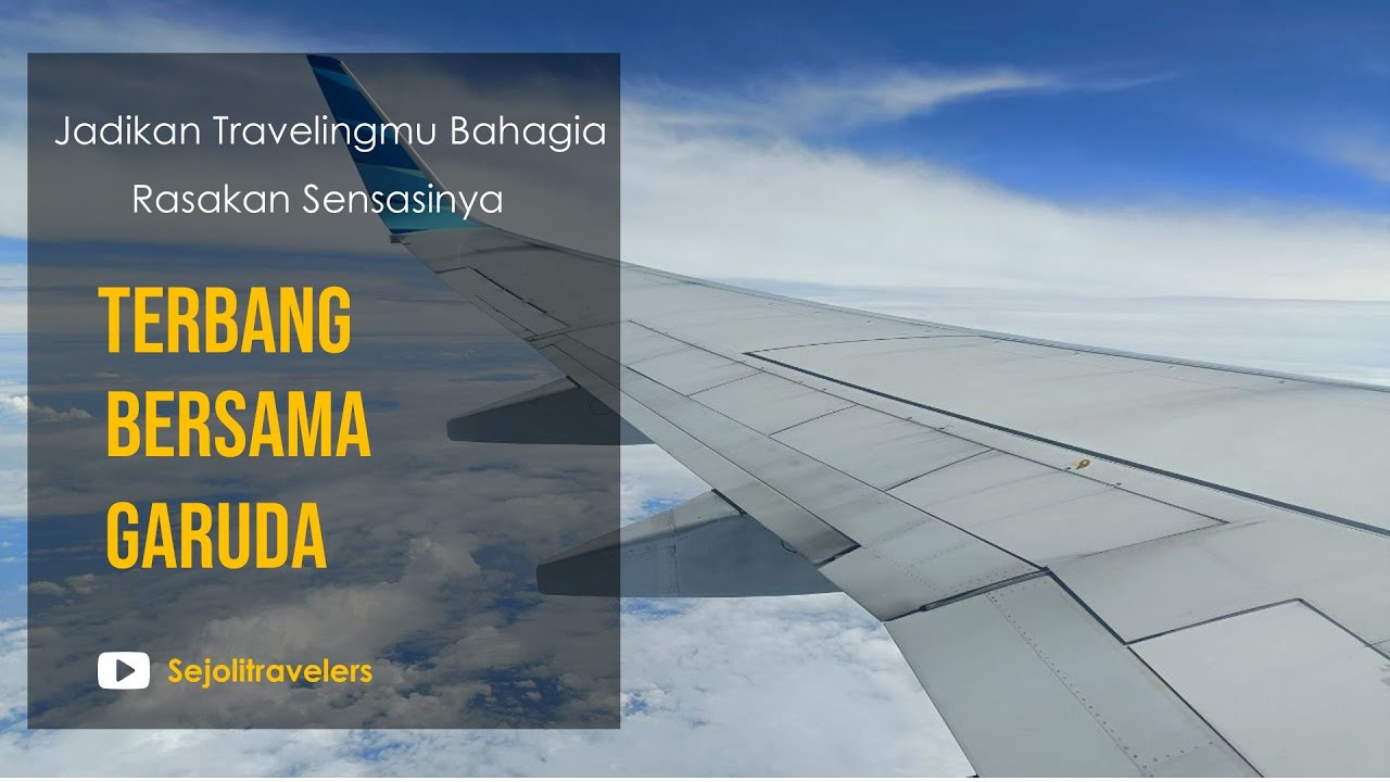 TERBANG BERSAMA GARUDA INDONESIA. FASILITASNYA KEREN... - YouTube