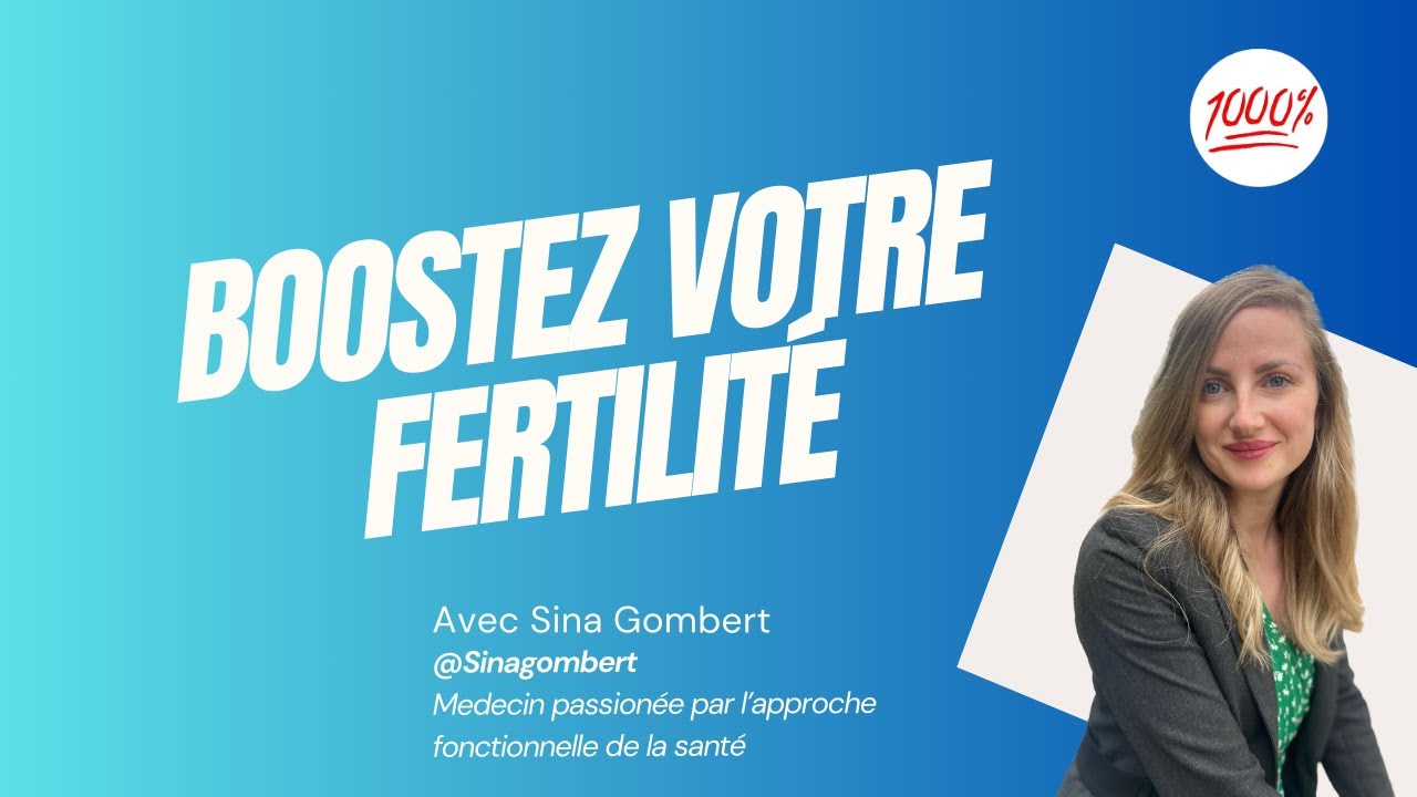 Podcast 1000% : Boostez votre fertilité avec Dr Sina Gombert - YouTube