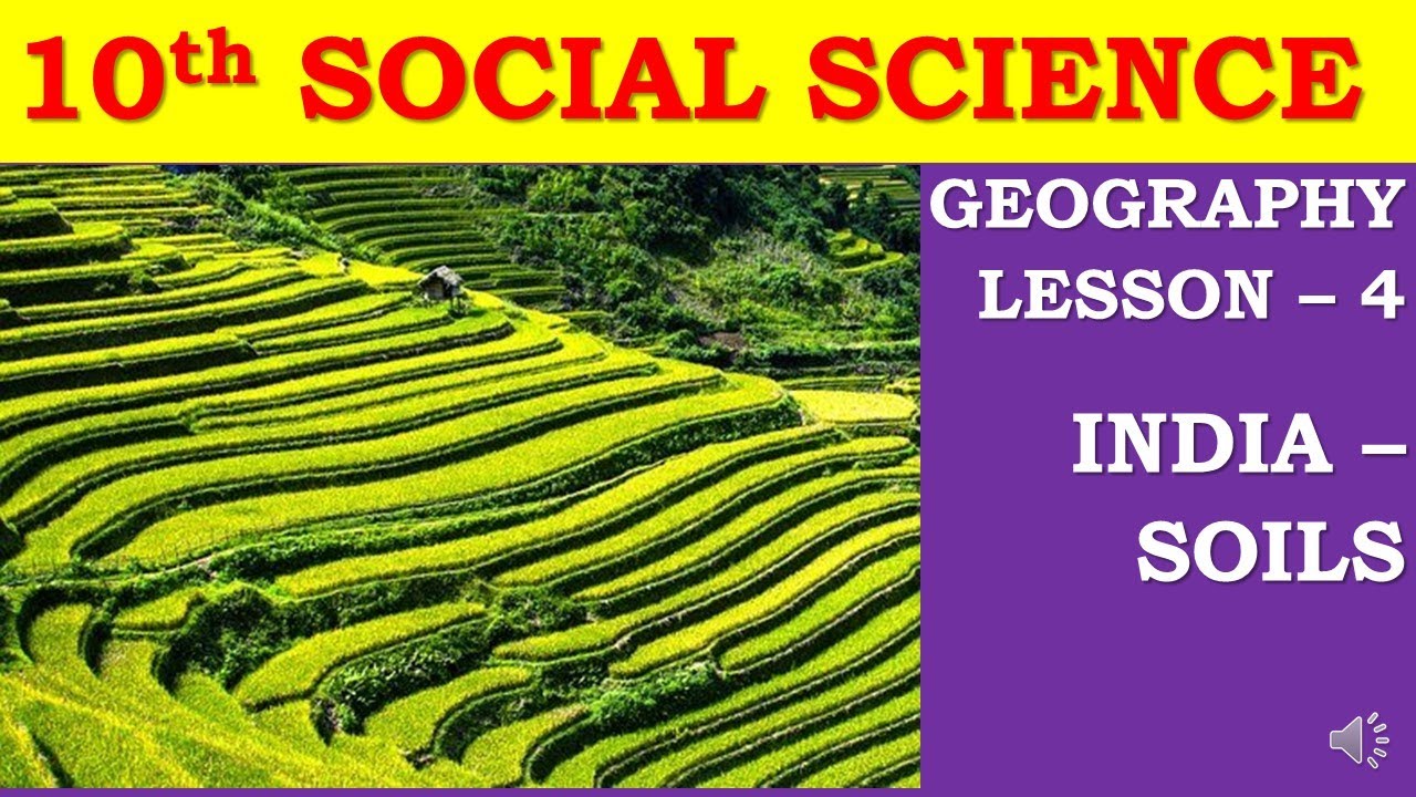 10th Geography Lesson no 4 Soils Notes presentation - YouTube