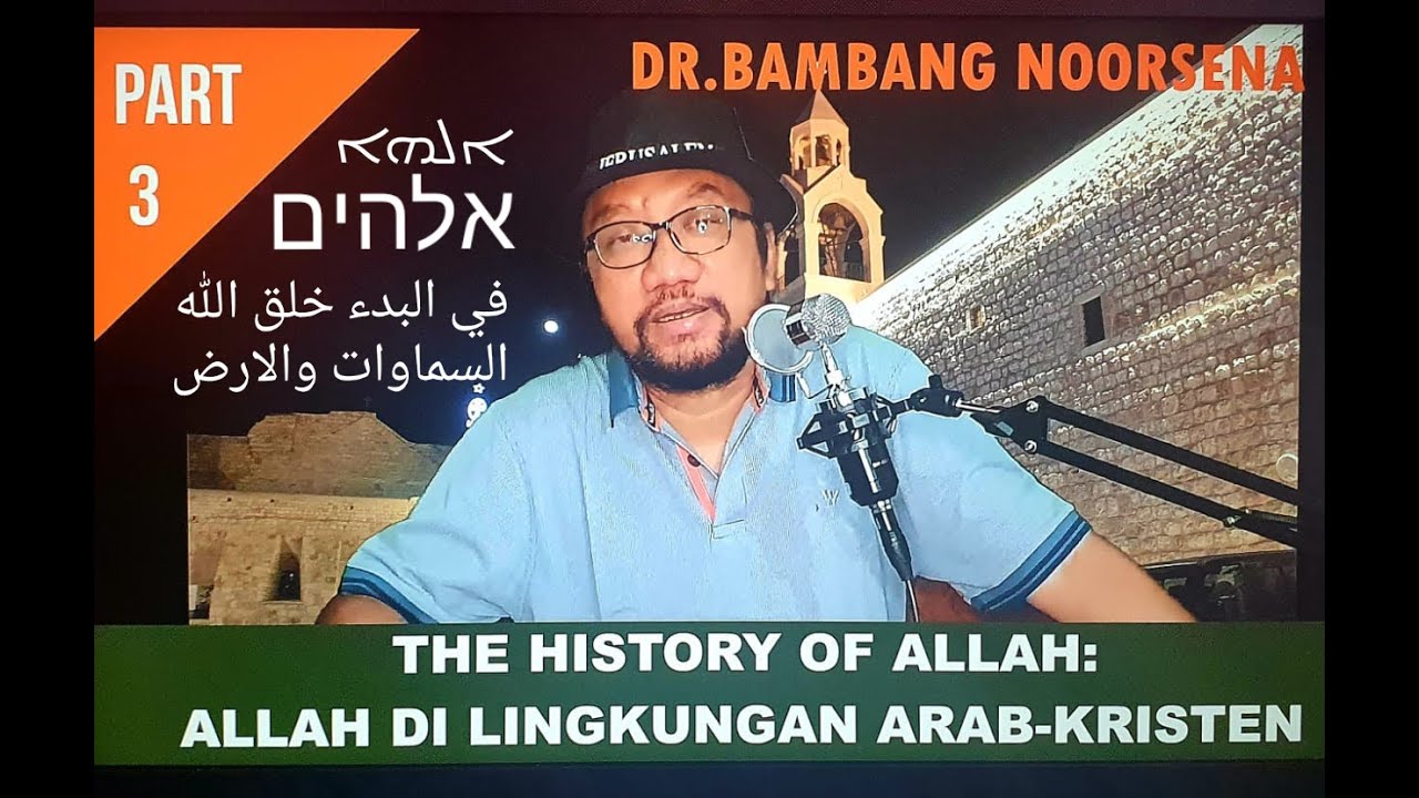 ALLAH DI LINGKUNGAN ARAB-KRISTEN (The History of Allah Part 3) - YouTube