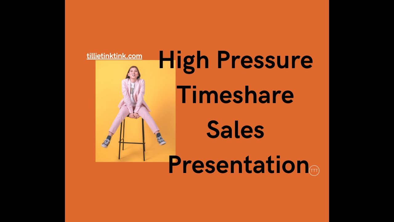 High Pressure Timeshare Sales Presentation - YouTube