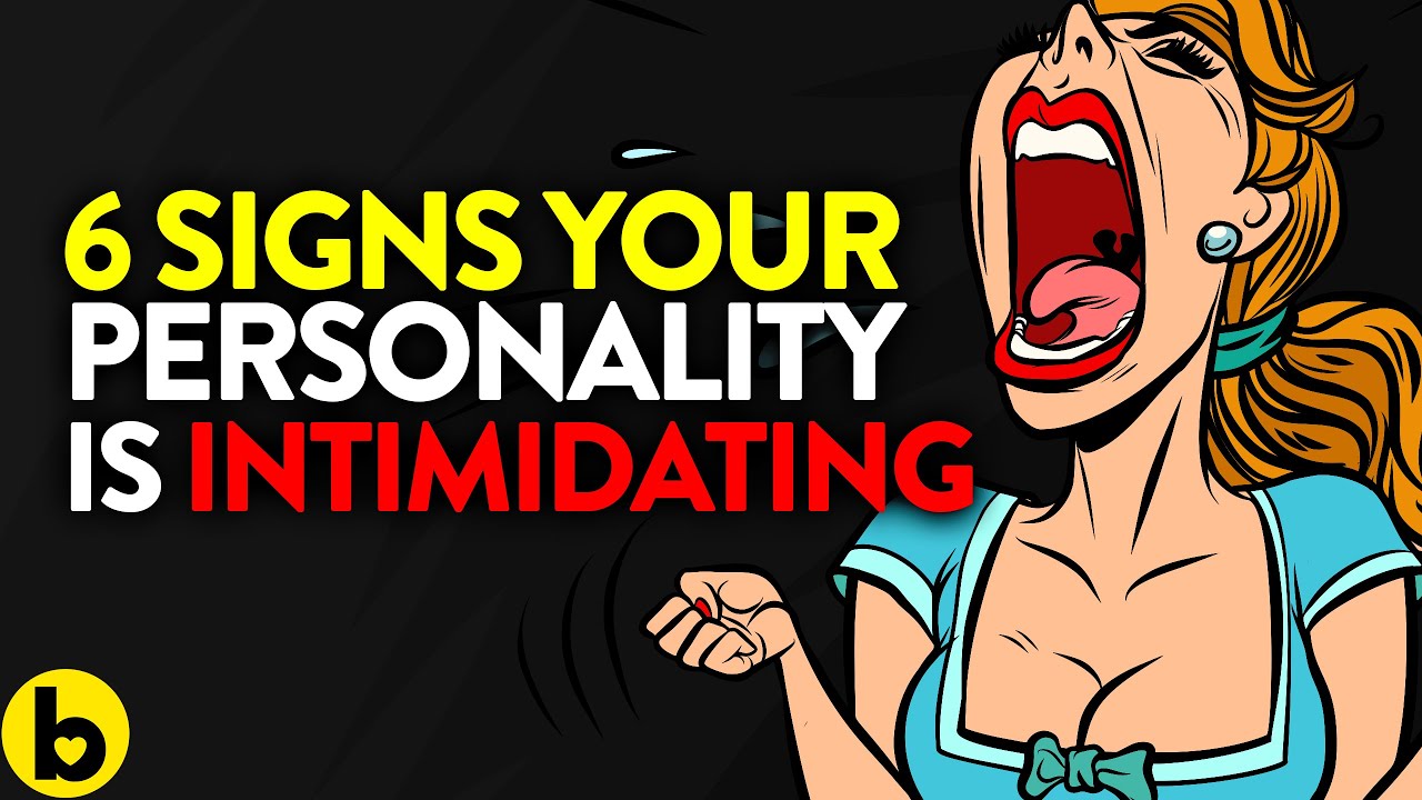6 Ways Your Personality Is Intimidating To Others - YouTube