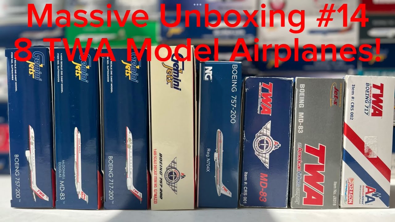 Massive Unboxing Of 8 Beautiful TWA Model Airplanes (#14) - YouTube
