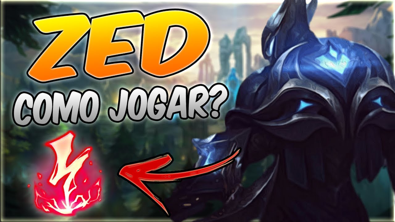 ENSINANDO COMO FAZER UMA GAMEPLAY LEGAL DE ZED - YouTube
