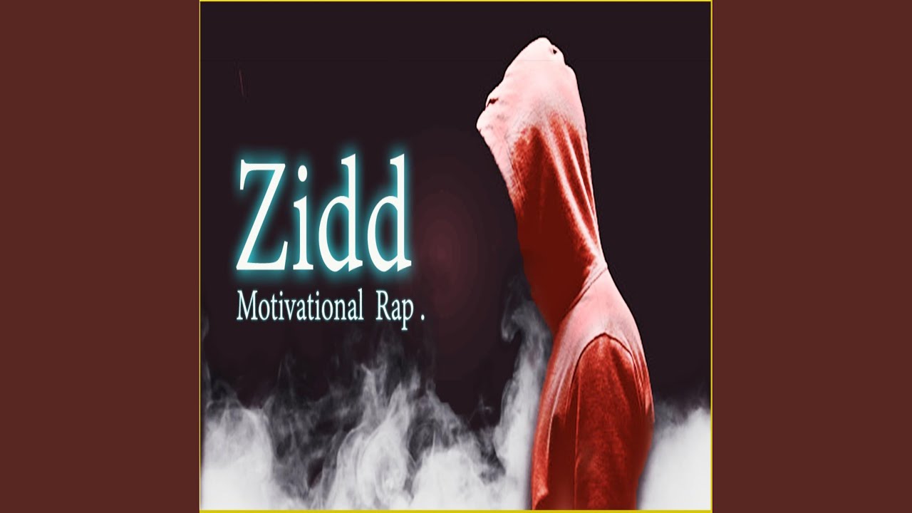 Zidd Motivational Rap - YouTube Music