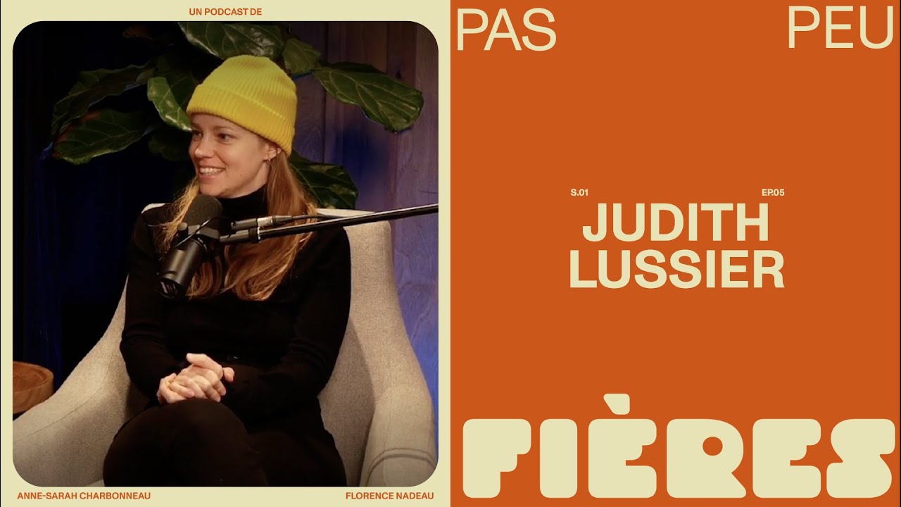Pas peu fières - Judith Lussier | animé par Florence Nadeau et Anne ...