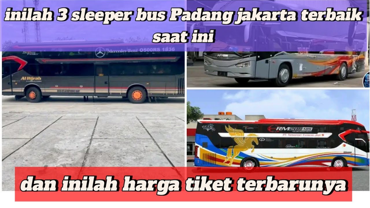 INILAH 3 SLEEPER BUS TERBAIK DI RUTE PADANG JAKARTA - YouTube