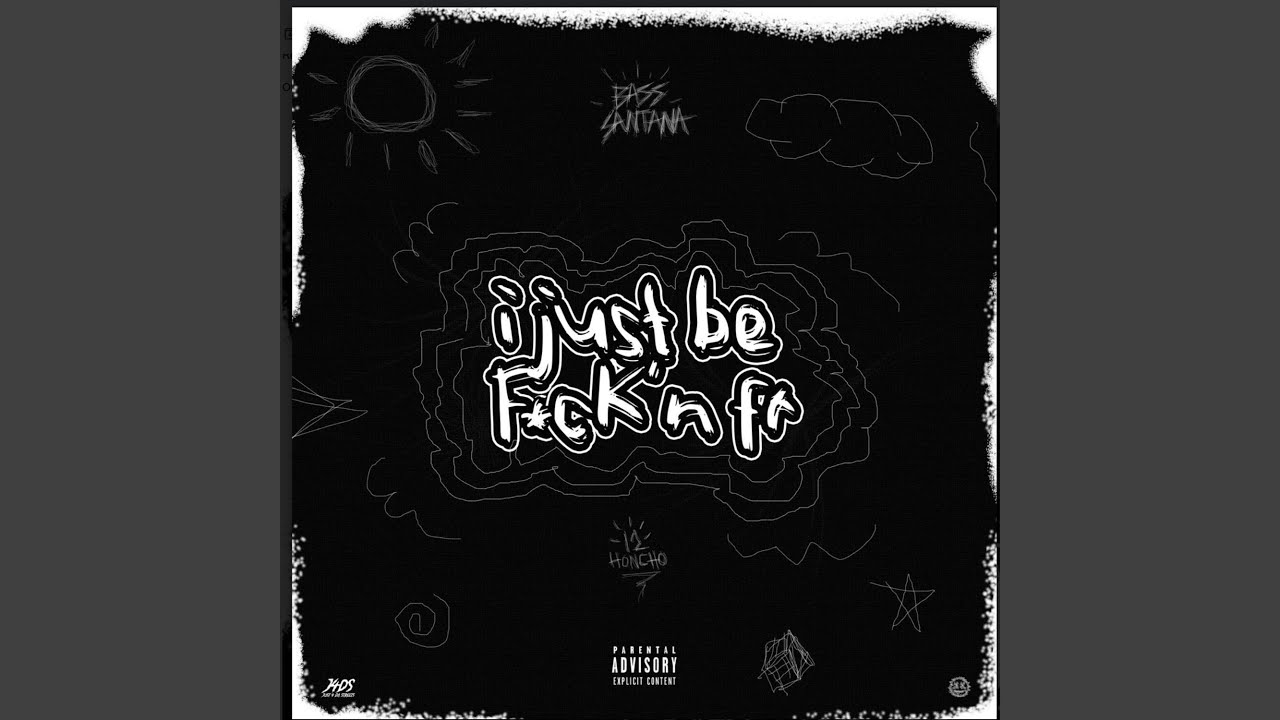I Just Be F*ck'n Fr (with 12 Honcho) - YouTube