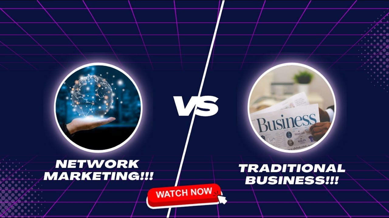 Network Marketing vs Traditional Business||The Networker| - YouTube