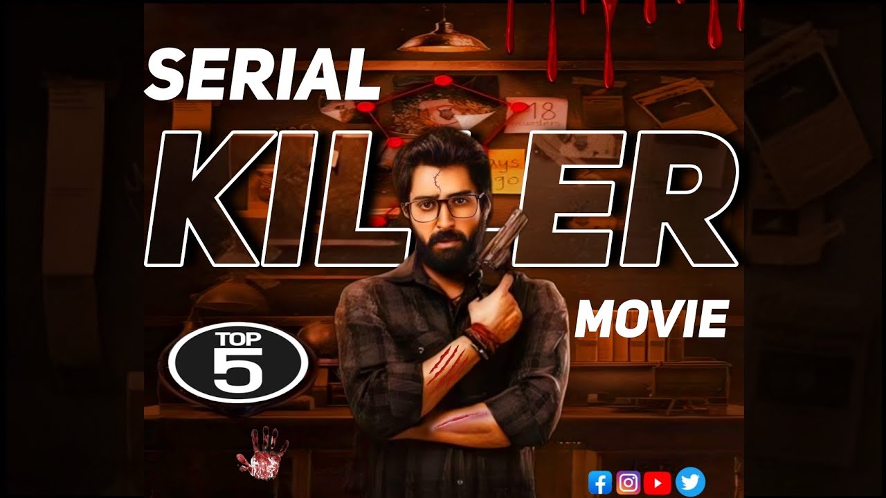 Top 5 Best South Serial Killer Movies In Hindi @VIJAY_EDIT_10X - YouTube