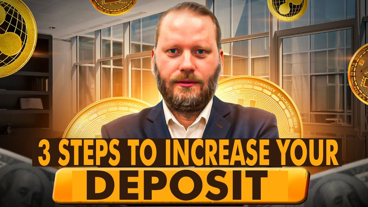 THREE STEPS TO INCREASE YOUR DEPOSIT - YouTube