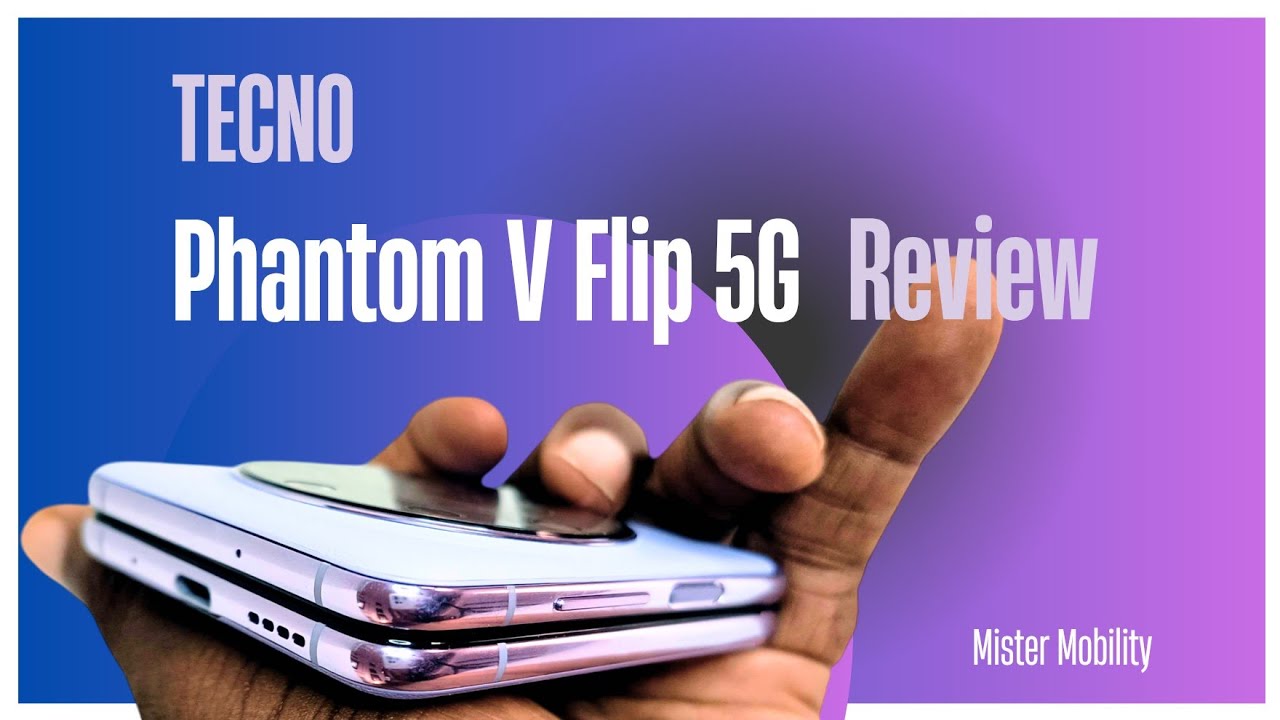 TECNO Phantom V Flip 5G Review: The Cheapest Foldable Phone - YouTube