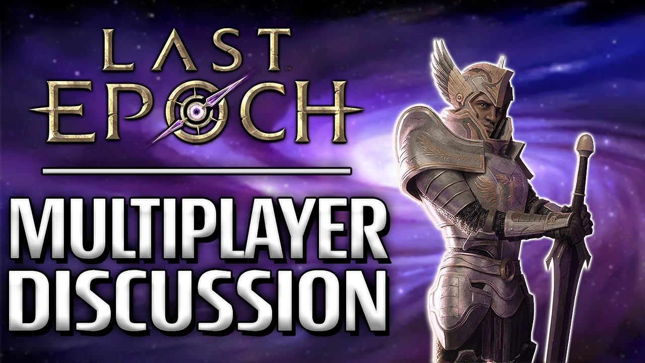 Discussing Last Epoch Multiplayer and potential upcoming issues - YouTube