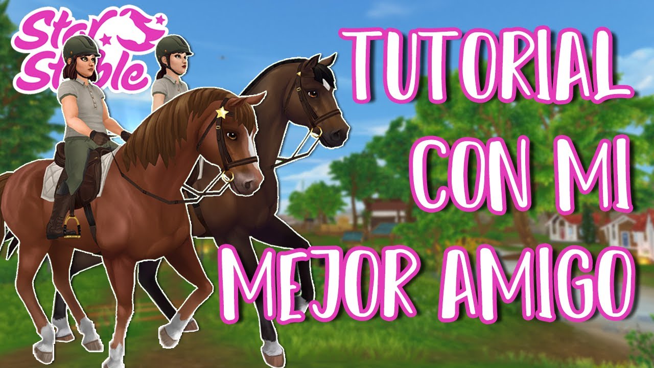 Mi MEJOR AMIGO juega a Star Stable, seguimos el TUTORIAL | Star Stable ...