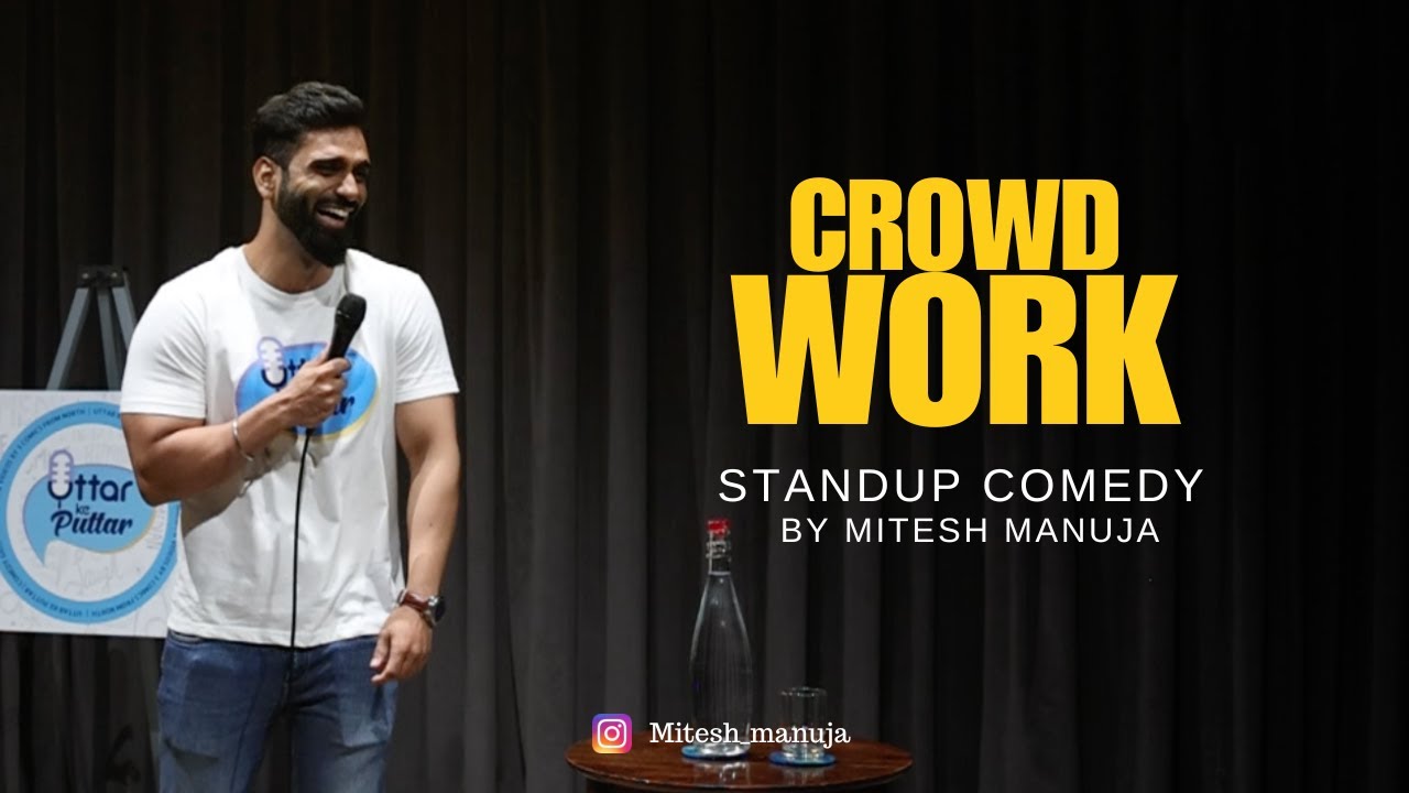 crowd work ( stand up comedy) BY MITESH MANUJA - YouTube
