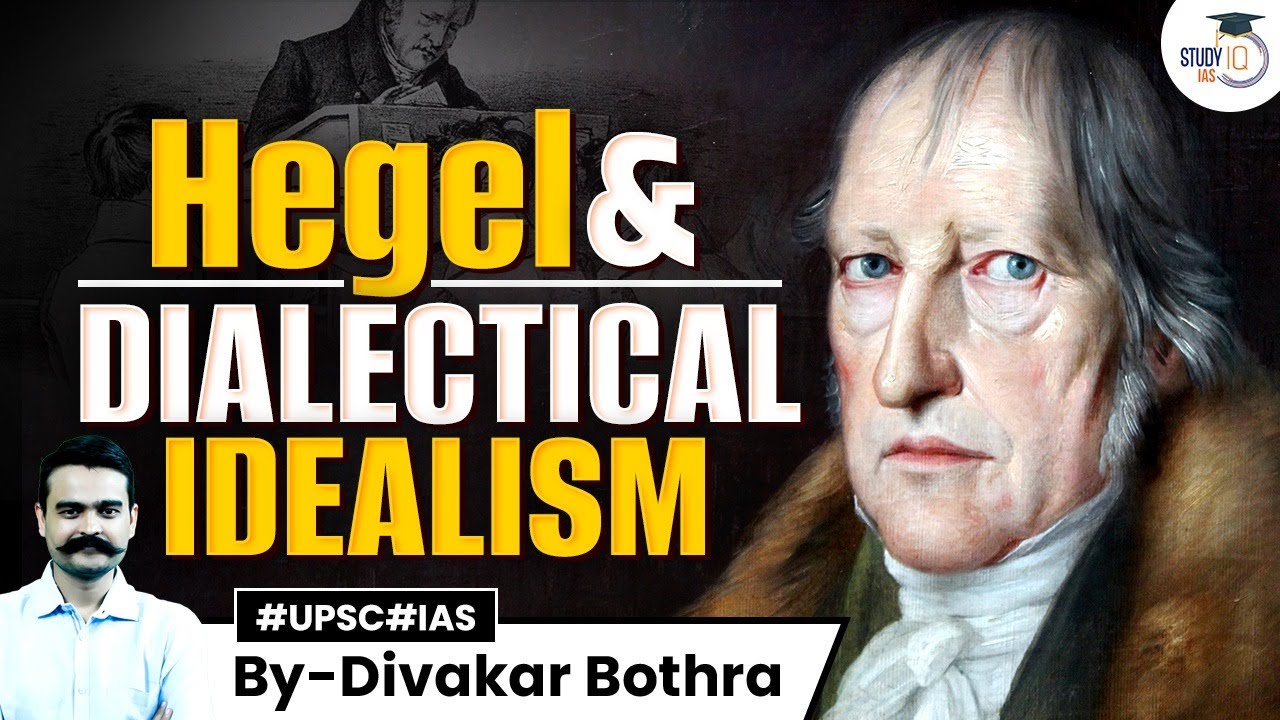 Hegel & Dialectical idealism | UPSC Mains Sociology Optional | StudyIQ ...