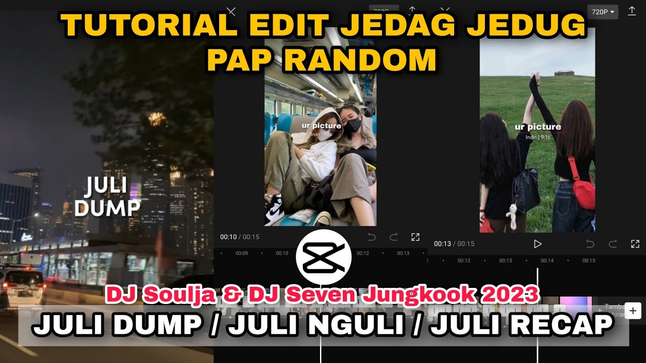 Tutorial Edit Jedag Jedug Pap Random JULI DUMP 2023 || Juli nguli - YouTube