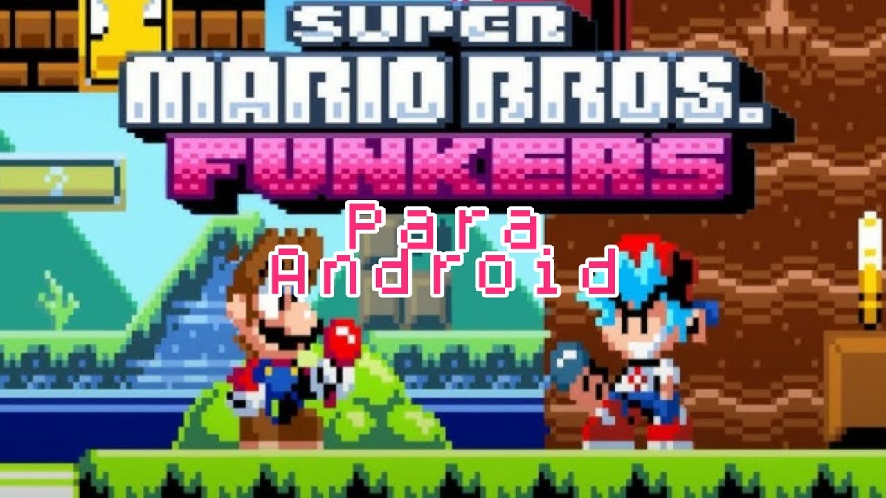 Friday night Funkin' Super Mario Bros Funker (Android) 🎤 ️ - YouTube