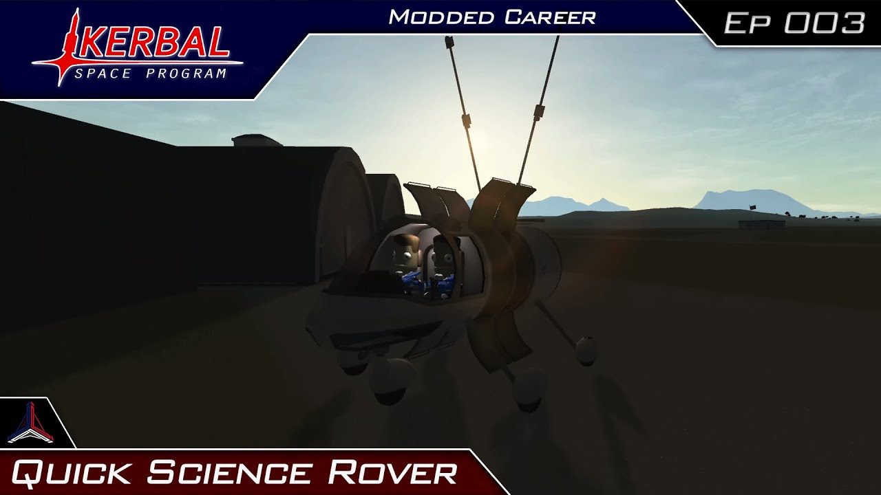 Kerbal Space Program - Modded | Quick Science Rover | Episode #003 ...