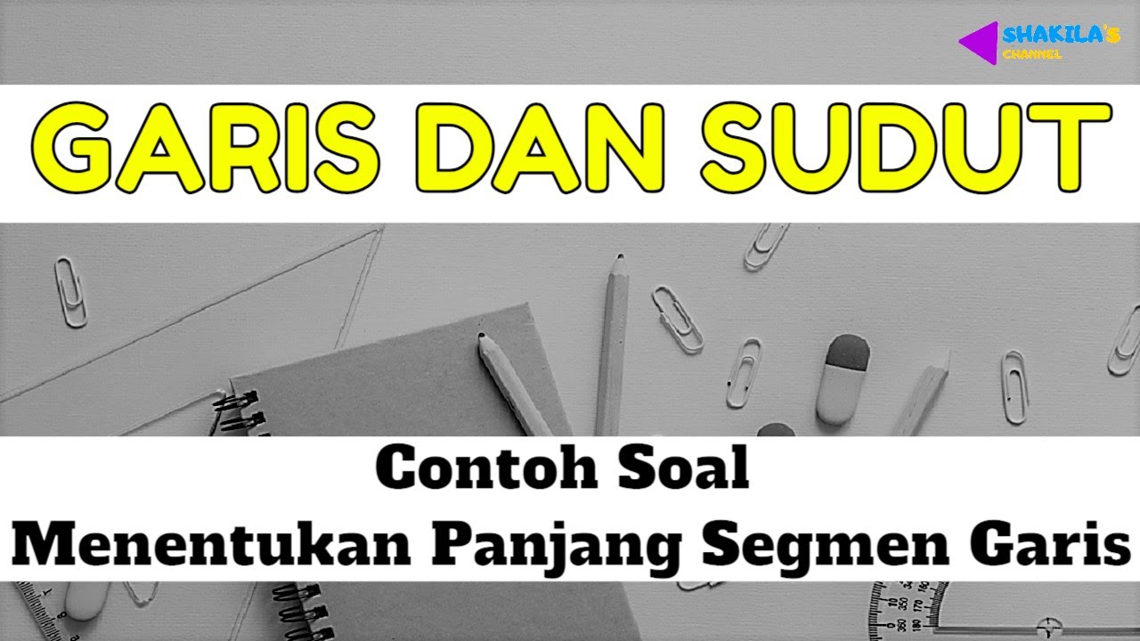 Pembahasan Contoh Soal Menentukan Panjang Segmen Garis || GARIS DAN ...
