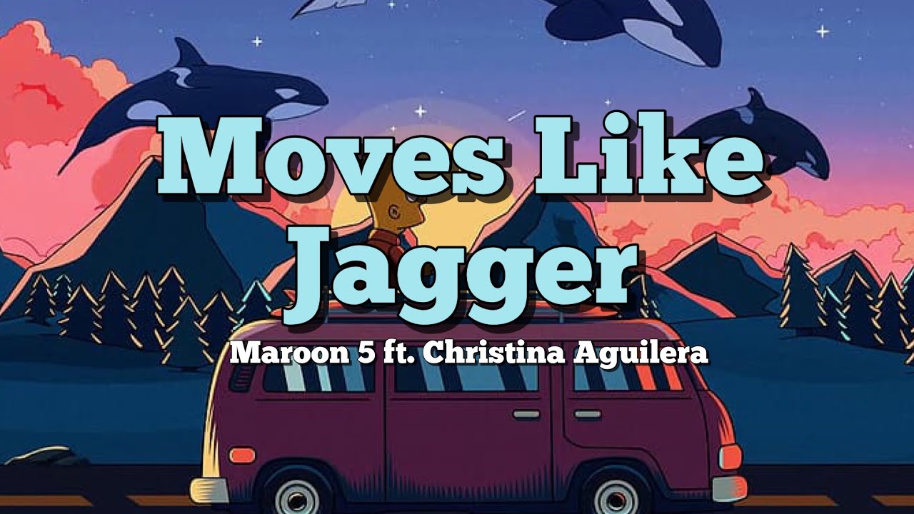 Moves Like Jagger lyrics | Maroon 5 ft. Christina Aguilera - YouTube