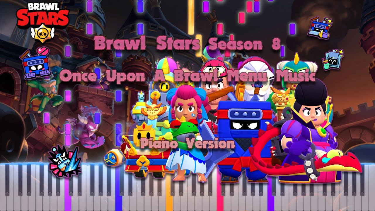 Brawl Stars Season 8 Once Upon A Brawl Menu Music Piano - YouTube