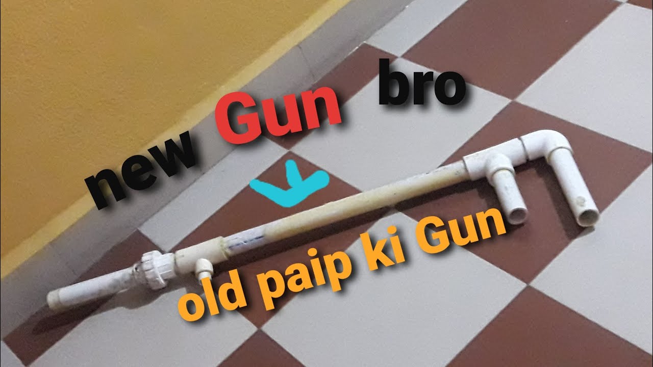 the first and best old paip new Gun 🔫🔫🔫 🙄🤗😍😂😂👍 - YouTube