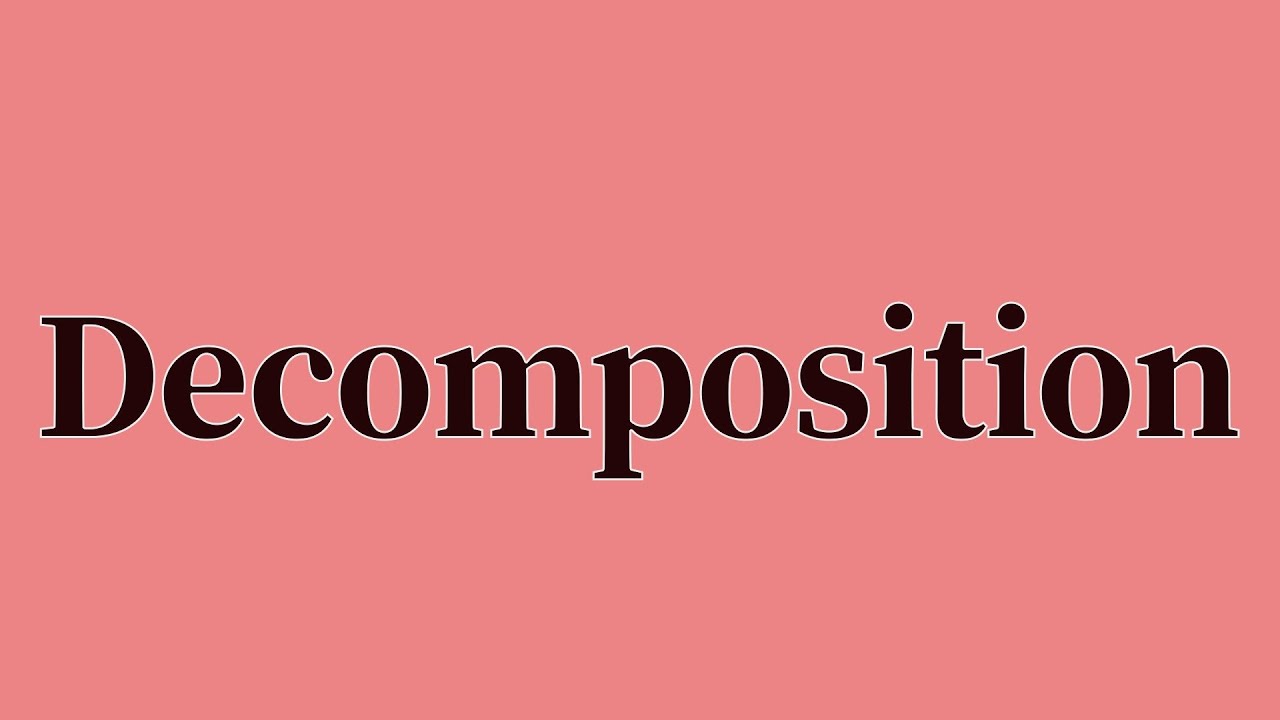 Decomposition Pronunciation and Meaning - YouTube