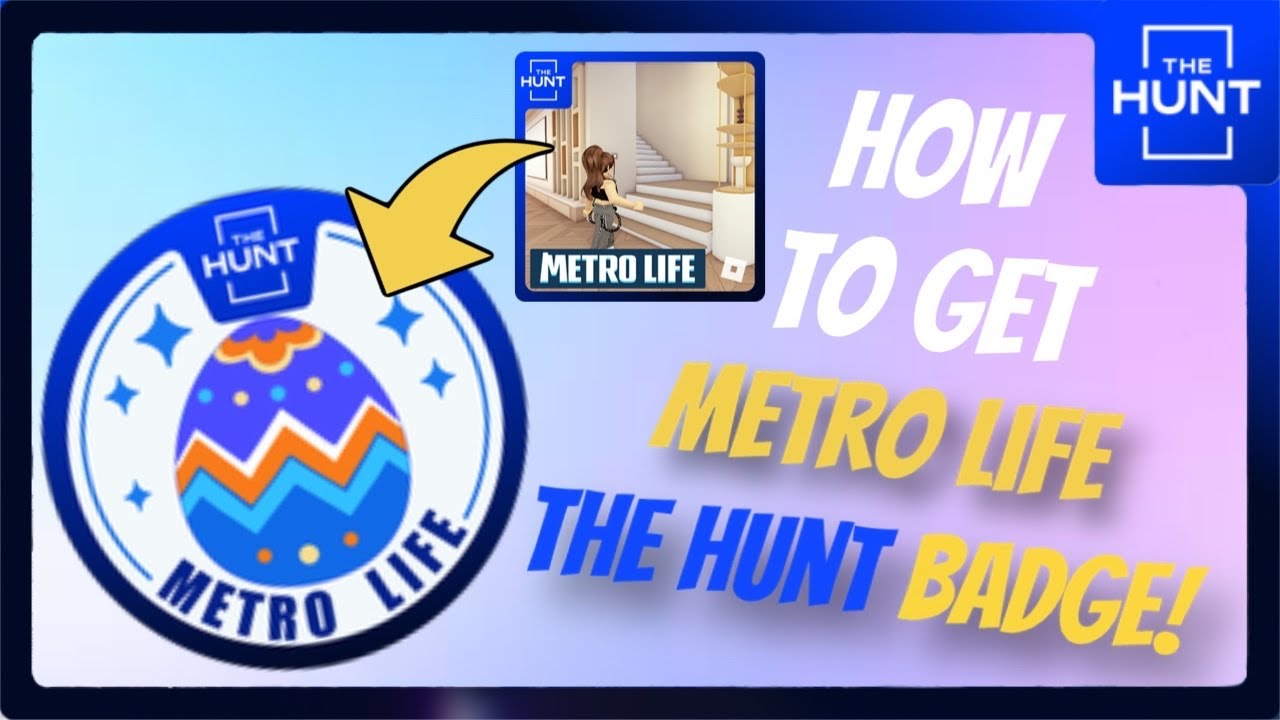 HOW TO GET METRO LIFE BADGE IN ROBLOX | THE HUNT | 2024 - YouTube