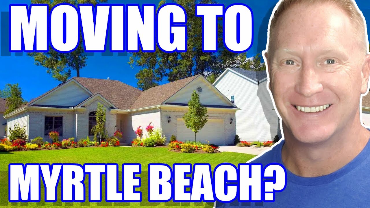 Things To Know Moving To Myrtle Beach South Carolina | Jeff Buehler ...