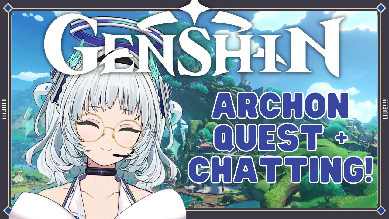 Good morning, Genshin! Archon Quest + Chatting~【Genshin Impact】 - YouTube