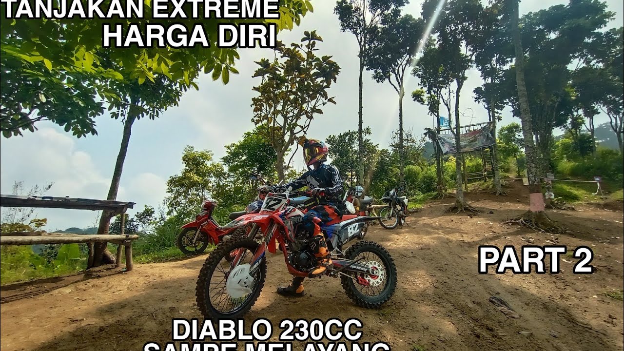 TANJAKAN EXTREME HARGA DIRI | PART 2 | DIABLO 230CC | FAJAR MOTOVLOG ...