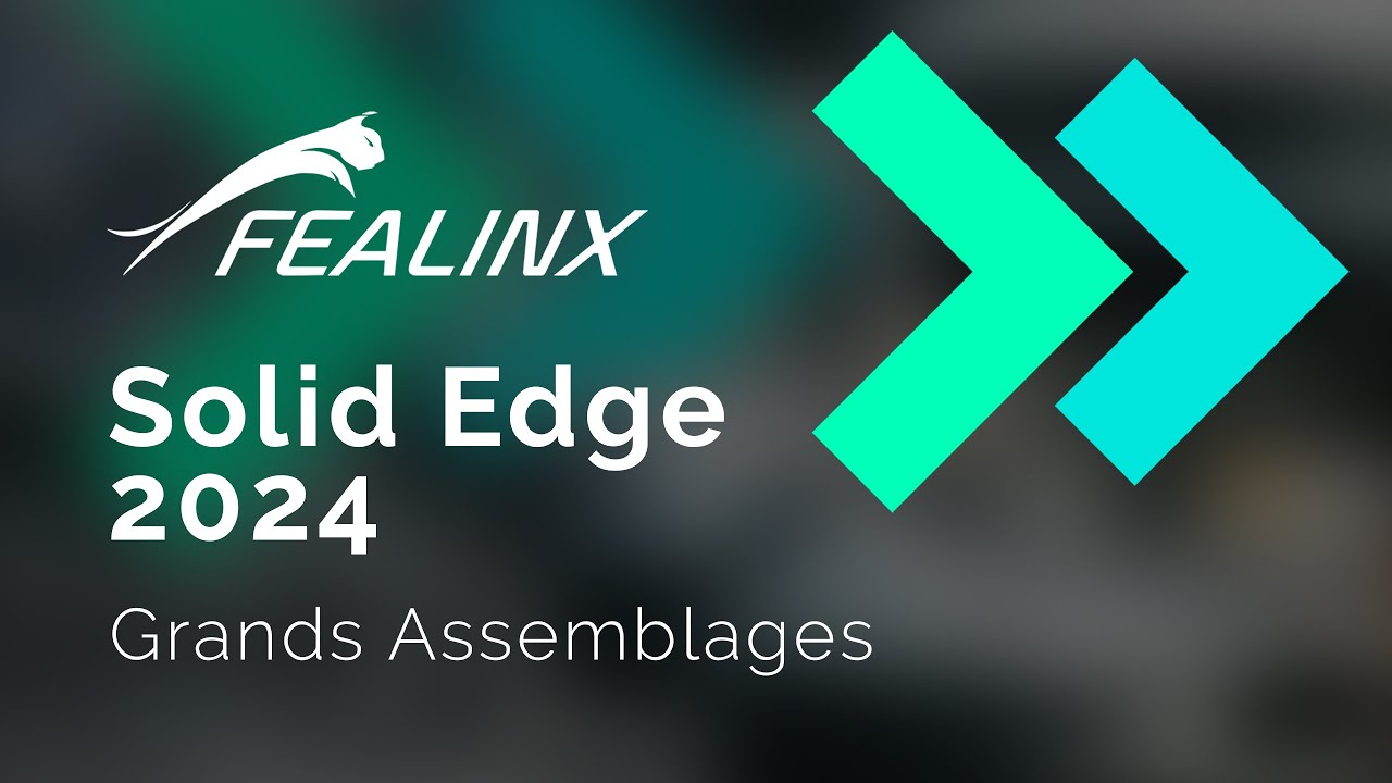 Découvrez les nouveautés Solid Edge 2024 avec FEALINX - Grands Assemblages - YouTube