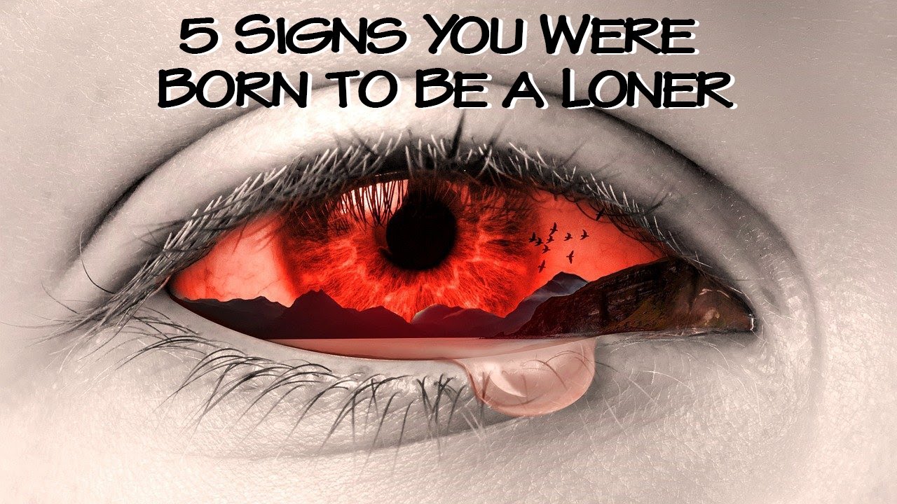 5 Signs You Were Born to Be a Loner - YouTube