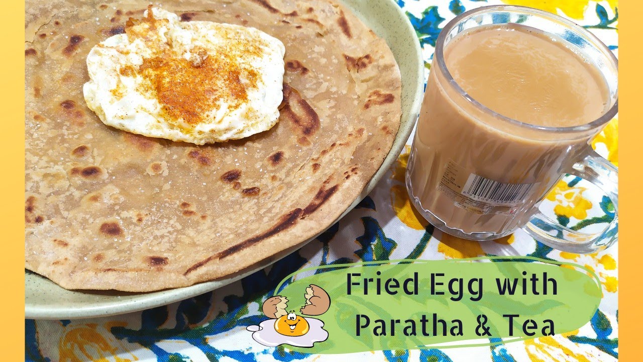 Spicy Fried Egg with Paratha & Tea recipe by Rabia | Breakfast time ...