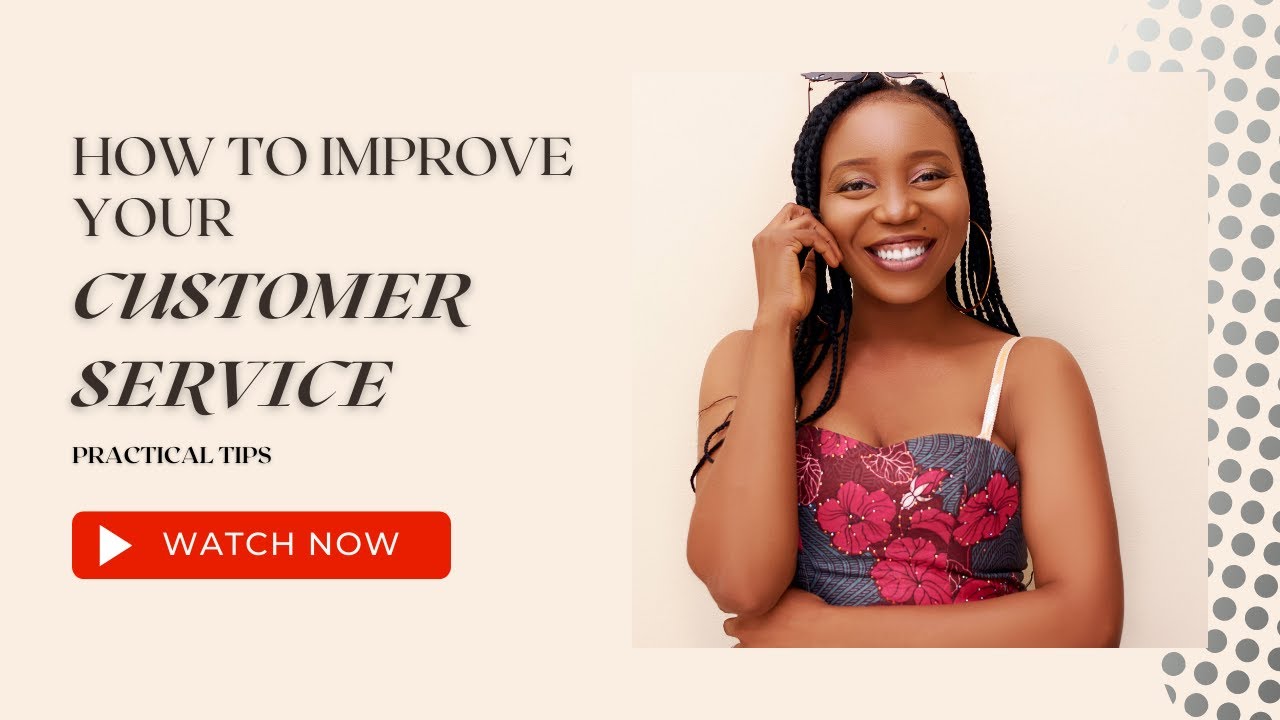 How to Improve Your Customer Service | Practical Tips To Grow Your ...