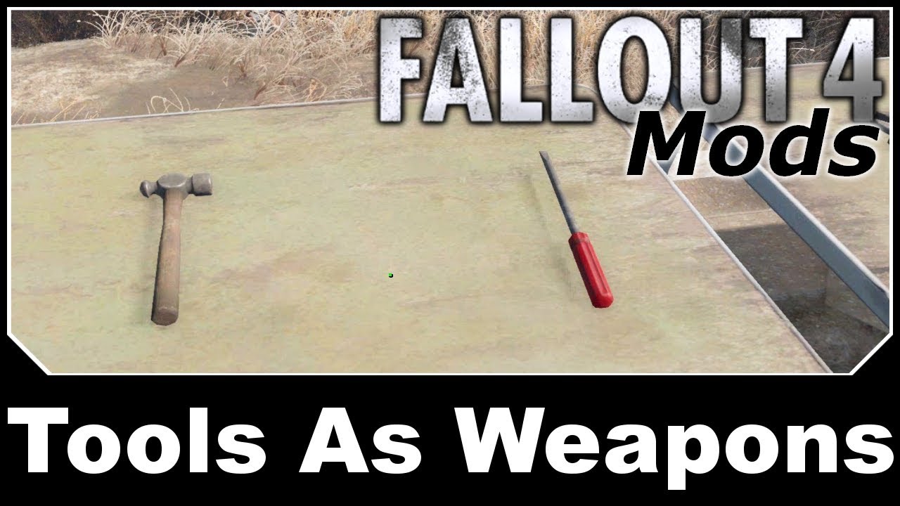 Fallout 4 Mods - Tools As Weapons - YouTube