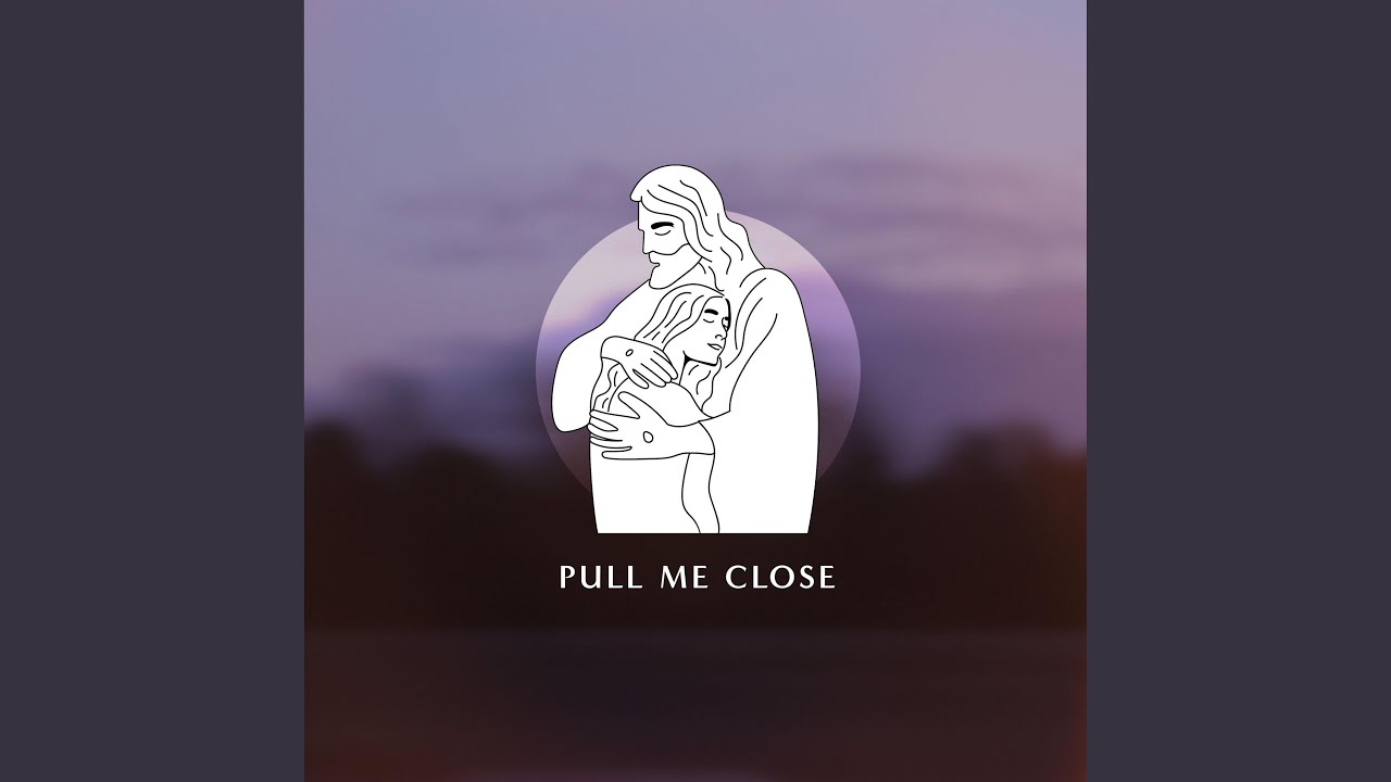 Pull Me Close - YouTube