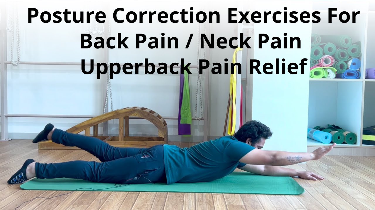 Best Posture Correction Exercises For Neck Pain, Upperback Pain And ...